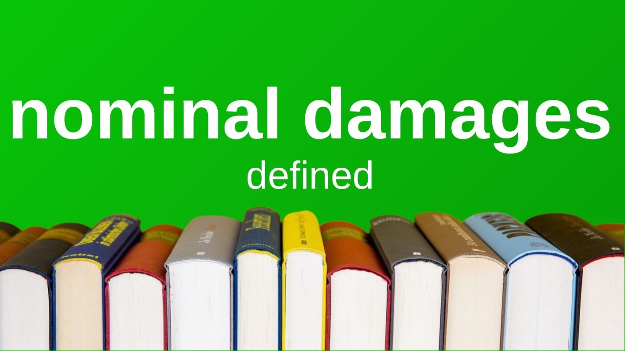 Best Nominal Damages Legal Term Definition
